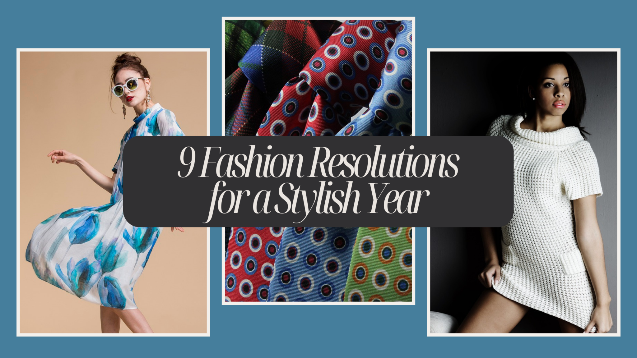 9 Fashion Resolutions to up Your Style Game in 2024 - Midwest Fashion Week